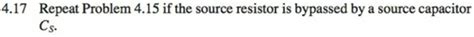 Solved 15 For The Nmos Common Source Amplifier In Figure