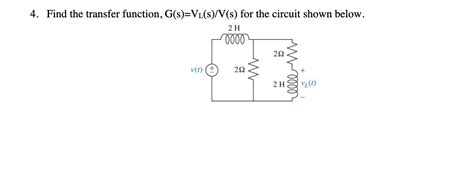 Solved 4 Find The Transfer Function Gsvlsvs For