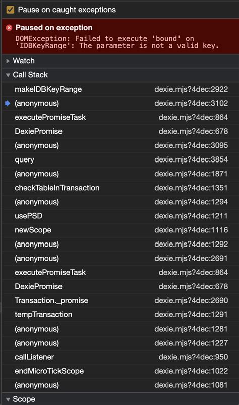 Google Chrome Devtools How To Troubleshoot Dexie Bound On IDBKeyRange Error Stack Overflow