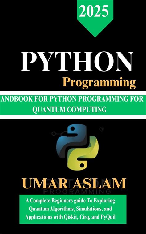 Python Programming For Quantum Computing A Complete