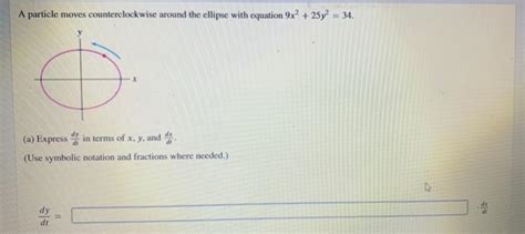 solved a particle moves counterclockwise around the ellipse