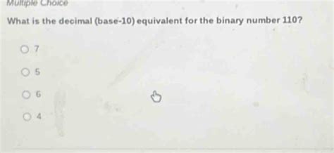 Solved Multiple Choice What Is The Decimal Base 10 Equivalent For
