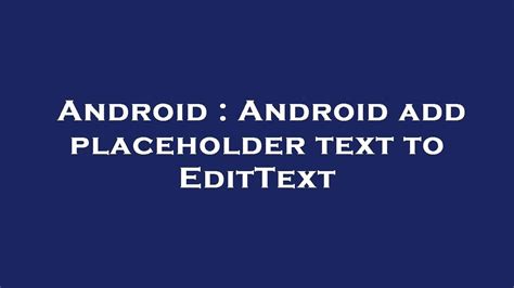 Android Android Add Placeholder Text To Edittext Youtube