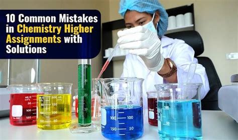 10 Common Mistakes In Chemistry Higher Assignments With Solutions