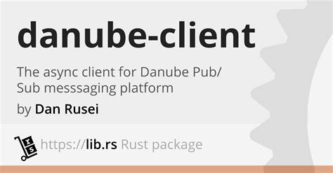 danubeclient — async rust library lib rs