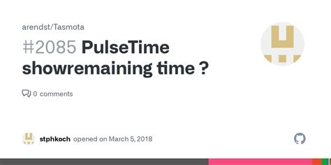 Pulsetime Showremaining Time · Issue 2085 · Arendsttasmota · Github