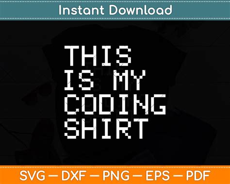 This Is My Coding Shirt Programming Coding Funny Svg Cutting File