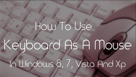 How To Use Keyboard As Mouse In Windows DT TECH
