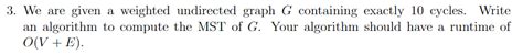 solved 3 we are given a weighted undirected graph g