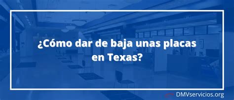 Cómo Dar De Baja Unas Placas En Texas Dmvservicios