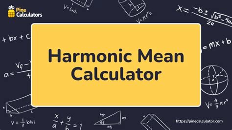 The Best Harmonic Mean Calculator With Steps Pinecalculator