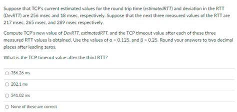 Suppose That TCP S Current Estimated Values For The Chegg Com