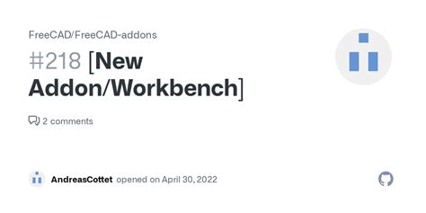New Addonworkbench · Issue 218 · Freecadfreecad Addons · Github