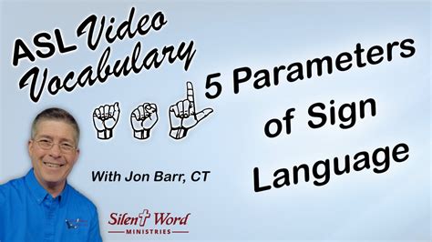 The 5 Parameters Of Asl Asl Video Vocabulary Online Silent Word Ministries