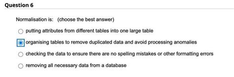 Solved Question 6 Normalisation Is Choose The Best Answer