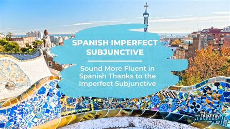 Spanish Imperfect Subjunctive Explained Storylearning
