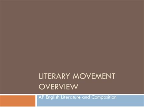 Literary Movements Overview AP English Literature