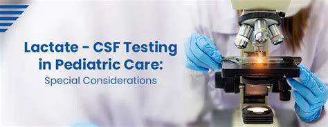 Lactate Csf Testing In Pediatric Care Special Considerations