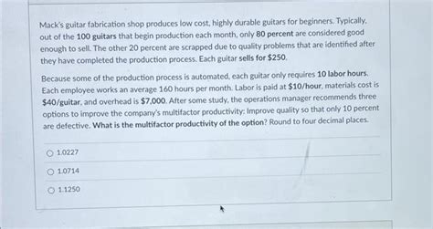 Solved Macks Guitar Fabrication Shop Produces Low Cost