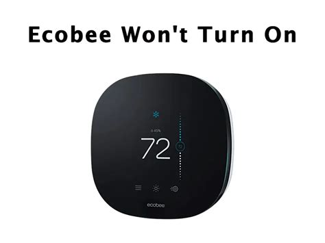 Ecobee Won T Turn On Why And How To Fix Brainyhousing