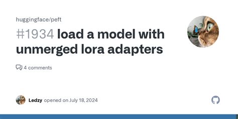 load a model with unmerged lora adapters · issue 1934 · huggingface