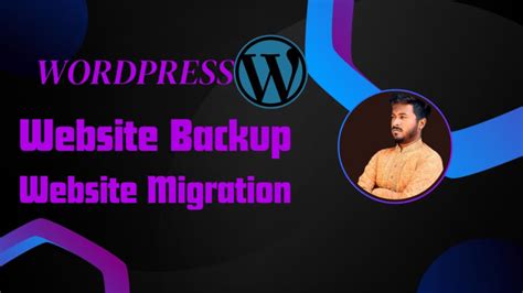 Backup And Migrate Wordpress Website To New Host By Mojammeltesterr