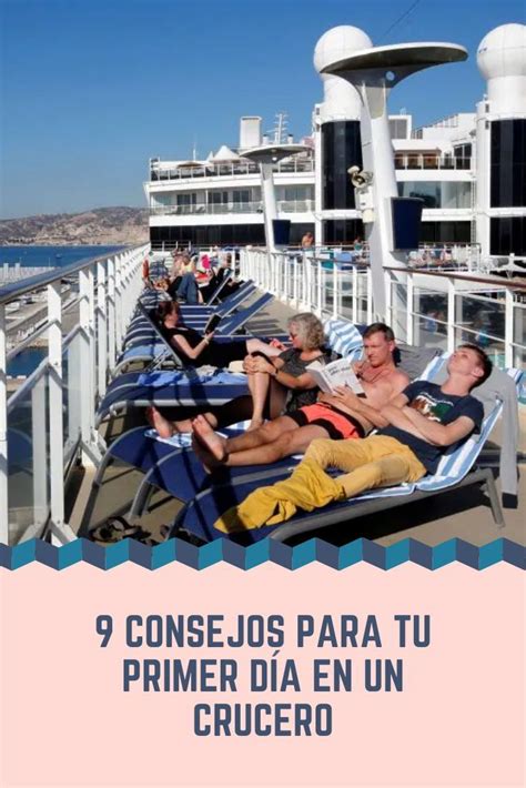 9 Consejos Para Tu Primer Día En Un Crucero Según Los Expertos Cruceristas Crucero Viajes En