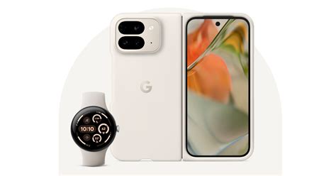 Create Exceptional Experiences On Pixels New Watches And Foldables Blog