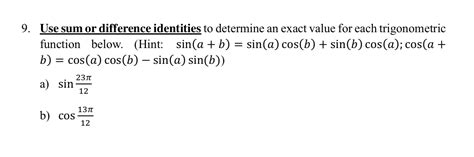 Solved Use Sum Or Difference Identities To Determine An Chegg Com