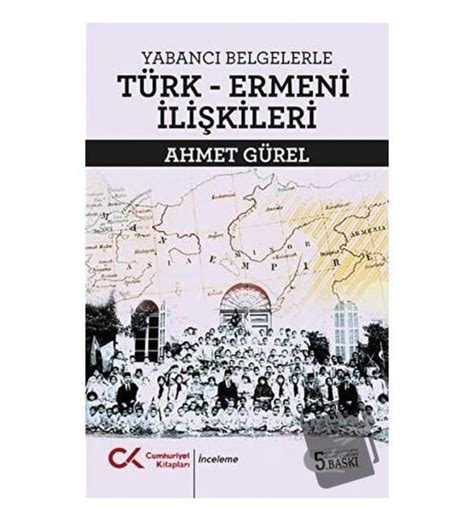 Yabancı Belgelerle Türk Ermeni İlişkileri Cumhuriyet Kitapları