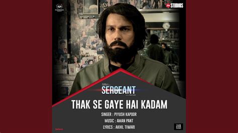 Thak Se Gaye Hain Kadam From Sergeant Youtube