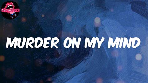 Murder On My Mind Lyrics Ynw Melly Youtube