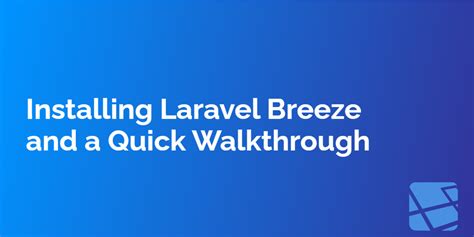 Installing Laravel Breeze And A Quick Walkthrough DEV Community