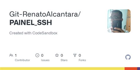 GitHub Git RenatoAlcantara PAINEL SSH Created With CodeSandbox