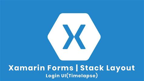 Xamarin Forms Series Stack Layout Login Ui Design Enam Ajmal