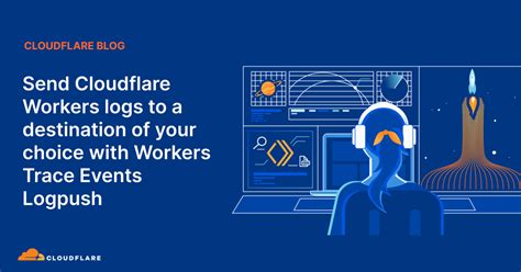 Send Cloudflare Workers Logs To A Destination Of Your Choice With