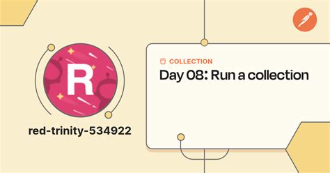 Day 08 Run A Collection Challenge 30 Days Postman Postman Api Network