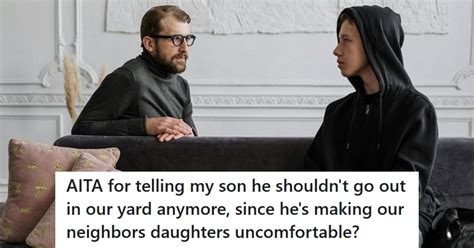 Father Tells Son To Stay Out Of Yard After The Neighbor Complains He