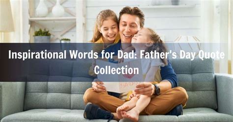 Inspirational Words For Dad Fathers Day Quote Collection