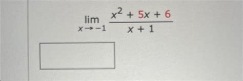Solved Use Properties Of Limits And Algebraic Methods To