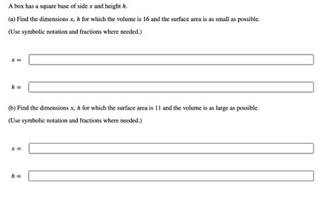 Solved A Box Has A Square Base Of Side X And Height H A Chegg Com