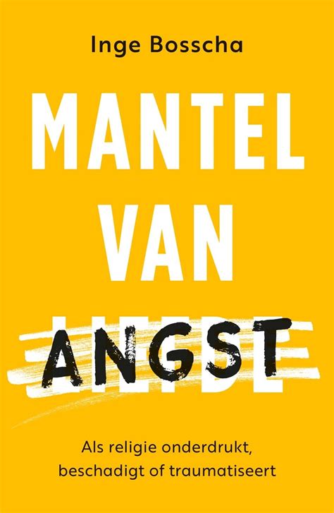 Mantel Van Angst Van Inge Bosscha Bestellen