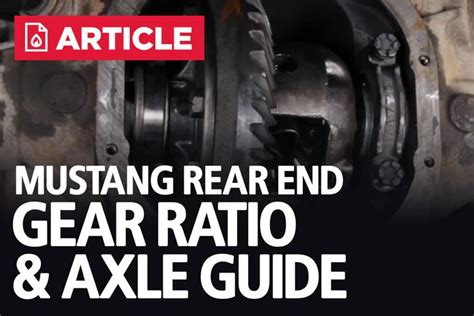Mustang Rear End Gear Ratios And Axle Info