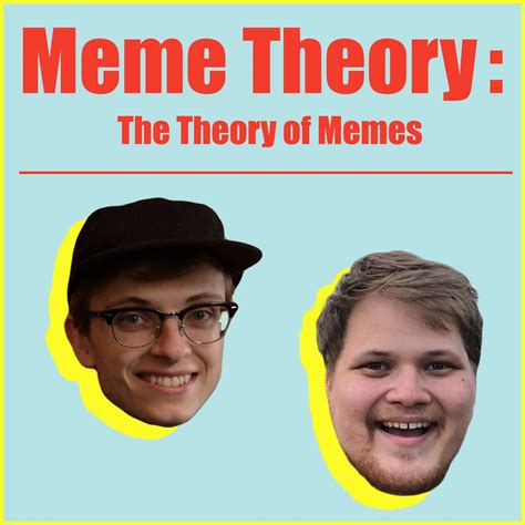 Meme Theory The Theory Meme Theory The Theory Of Memes