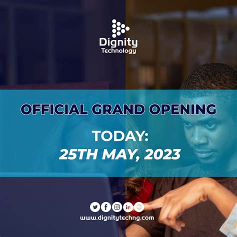 Our Grand Opening Is Here Dignity Technology