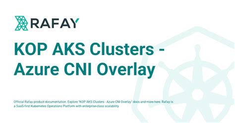 Kop Aks Clusters Azure Cni Overlay Rafay Product Documentation