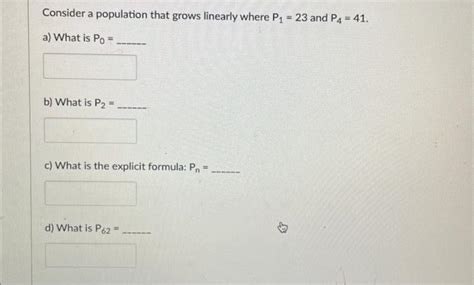 Solved Consider A Population That Grows Linearly Where P123