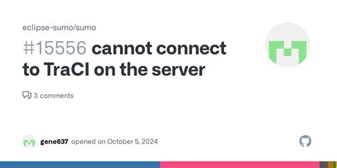 Cannot Connect To Traci On The Server · Issue 15556 · Eclipse Sumosumo · Github