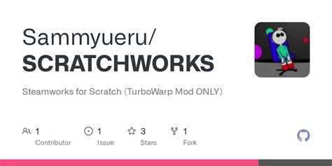 Github Sammyueru Scratchworks Steamworks For Scratch Turbowarp Mod Only