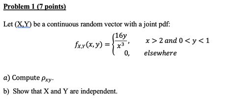 Solved Problem 1 7 Points A Let X Y Be A Continuous Chegg Com